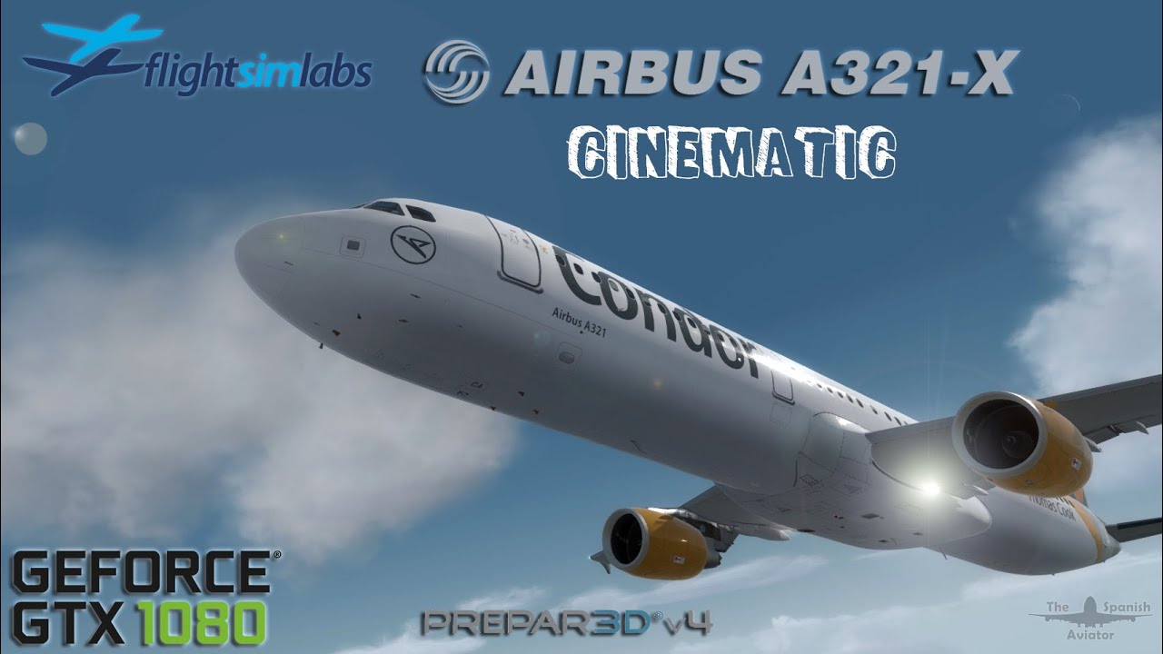 FSLabs Airbus A321 Cinematic | GTX 1080 | P3D Movie - YouTube