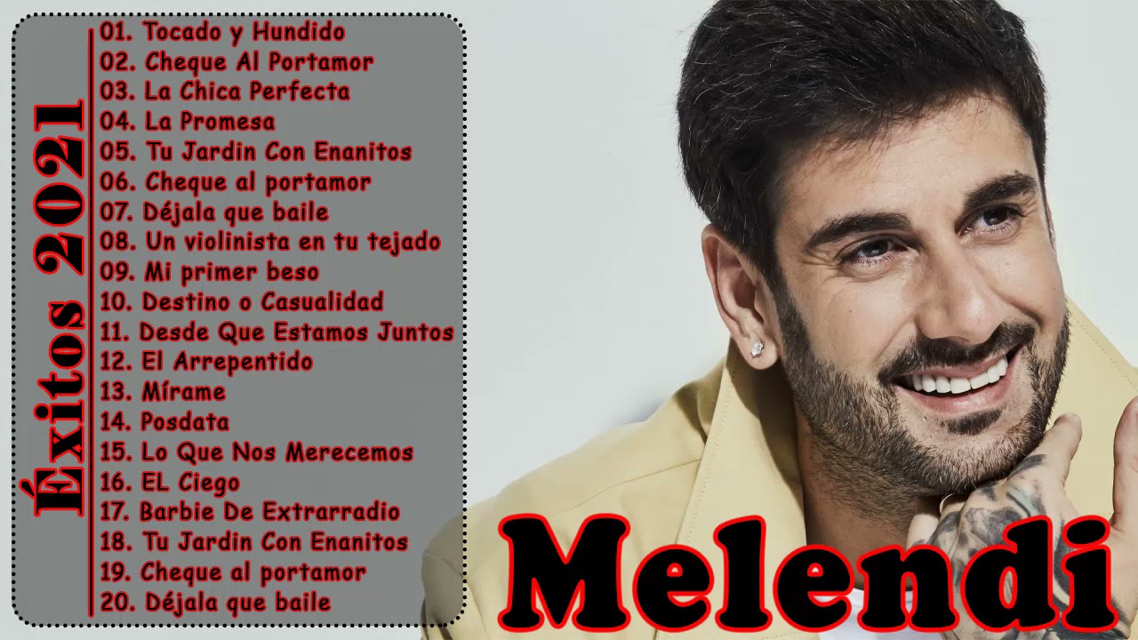 Melendi Greatest Hits Full Album 2021 - Melendi EXITOS Sus Mejores ...