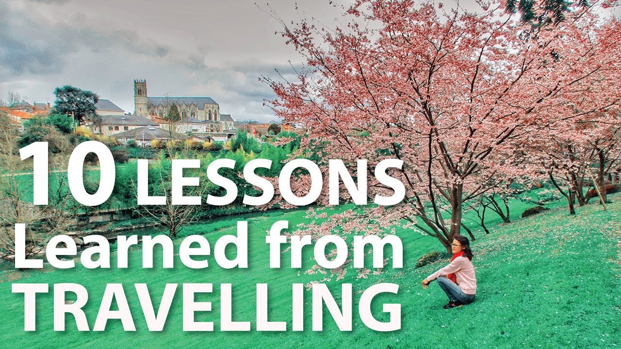 10 Lessons I Learned From Travelling - YouTube