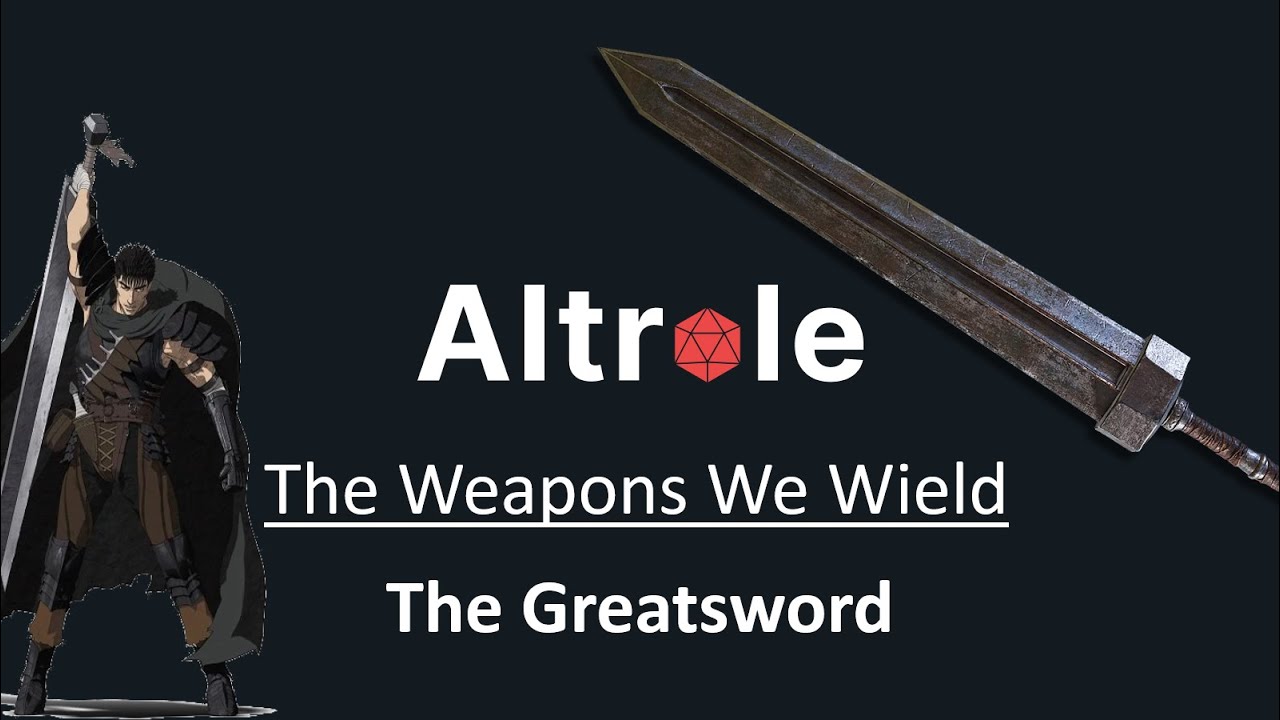 The Greatsword - The Weapons We Wield in D&D - YouTube