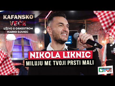 NIKOLA LIKNIC - MILUJU ME TVOJI PRSTI MALI | UZIVO (ORK. MARKO DJUKIC) 2022 | OTV VALENTINO