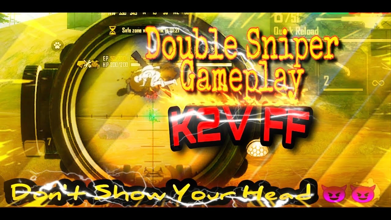 DOUBLE SNIPER GAMEPLAY😈😈😈||👽👽👽BY K2V FF|| - YouTube