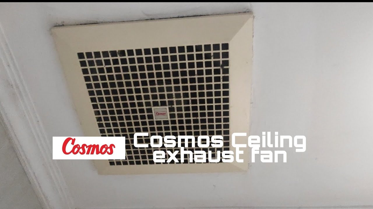 Cosmos Ceiling exhaust fan - YouTube