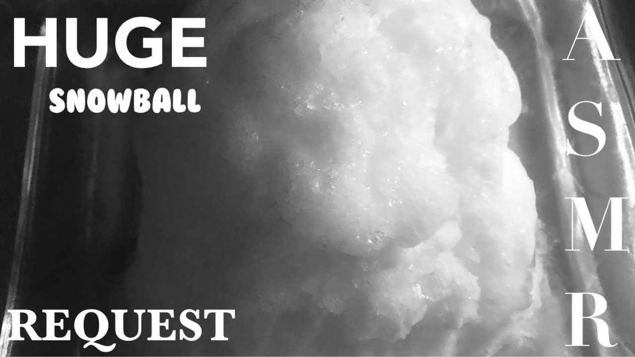 ASMR | HUGE SNOWBALL REQUEST | ICE EATING SHOW | ENJOY • - YouTube