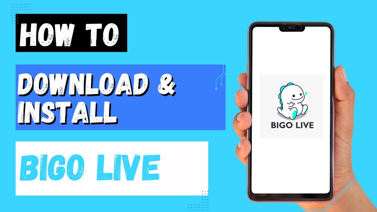 How to Download & Install Bigo Live on Android Phone? [QUICK & EASY ...