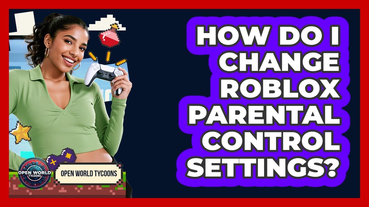 How Do I Change Roblox Parental Control Settings? - YouTube