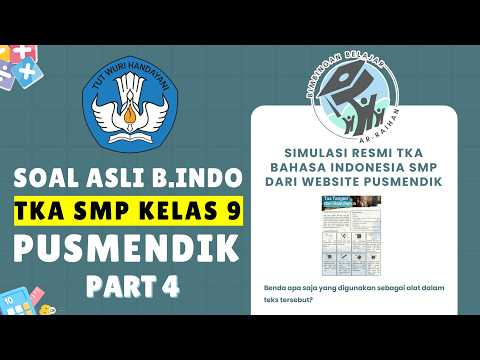 PART 4 SOAL SIMULASI TKA BAHASA INDONESIA SMP 2026 PUSMENDIK | CONTOH SOAL TKA SMP 2026 #TKA B.INDO
