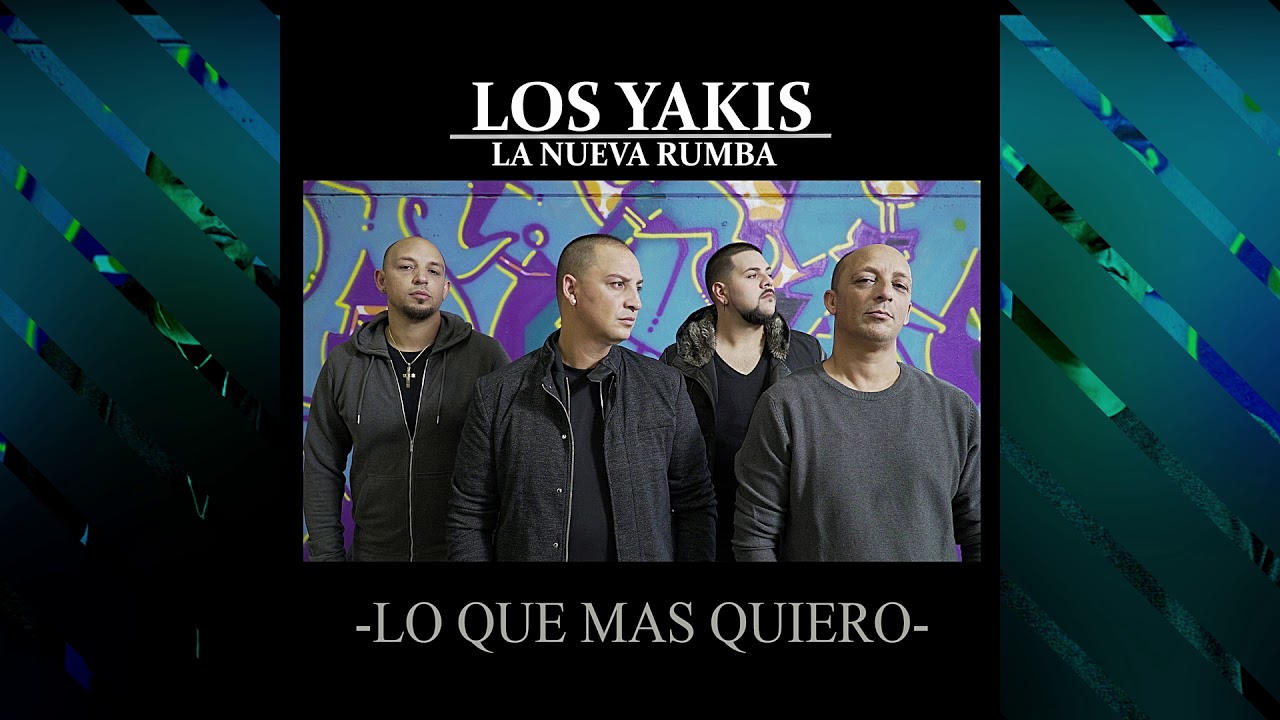 Los Yakis - Lo Que Más Quiero [HQ-FLAC] - YouTube