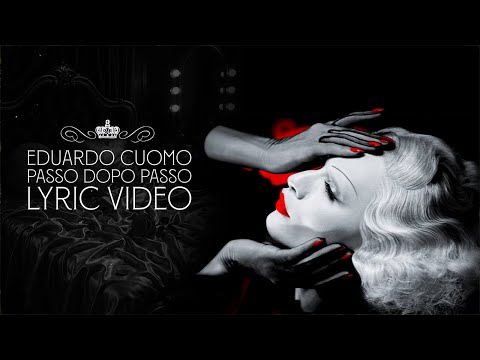 Eduardo Cuomo: Passo dopo passo (Lyric Video)
