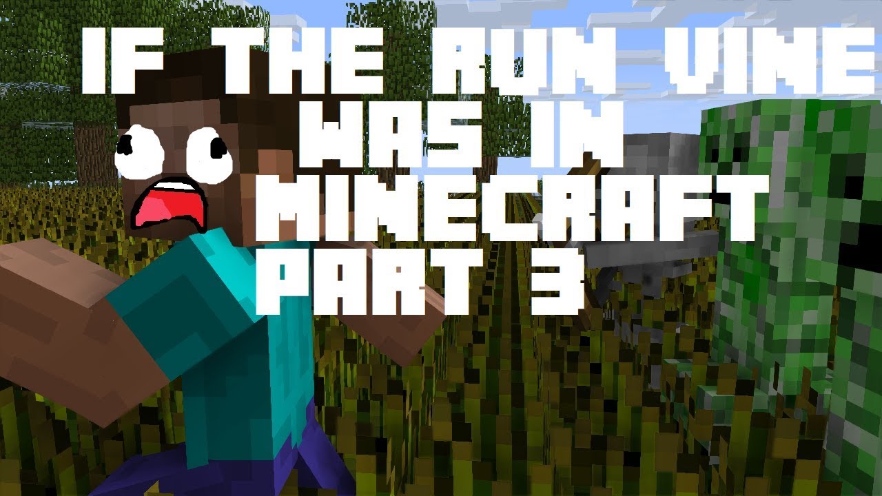 IF THE RUN VINE WAS IN MINECRAFT PART 3 - YouTube