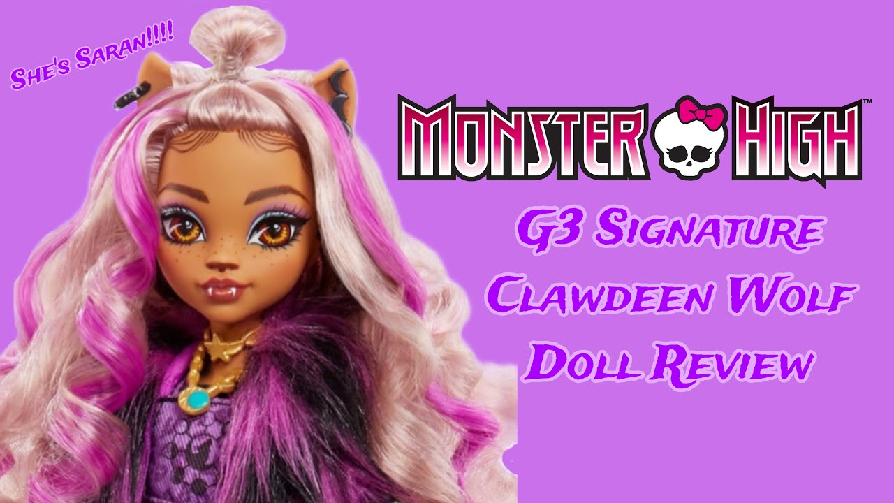 MONSTER HIGH G3 SIGNATURE CLAWDEEN WOLF | SARAN VARIANT!!! | DOLL ...