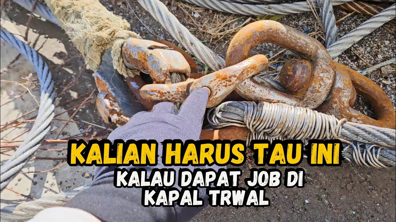 KALAU KERJA DI KAPAL TRWAL JEPANG HARUS TAU WIRE ROPE SEPERTI INI - YouTube