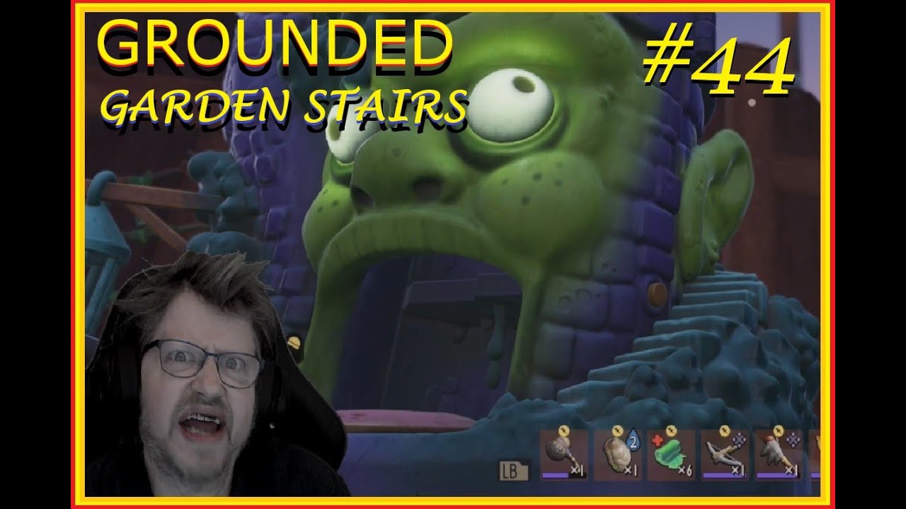 Grounded GARDEN STAIRS #44 - YouTube