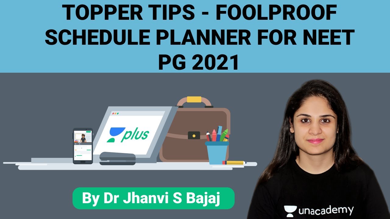 Topper tips - Foolproof Schedule Planner for NEET PG 2021 By Dr Jhanvi ...