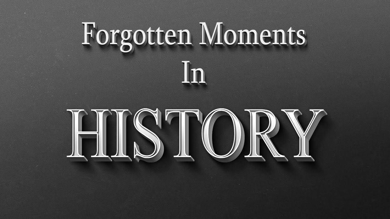 Forgotten Moments In History YouTube forgotten-moments-in-history-youtube