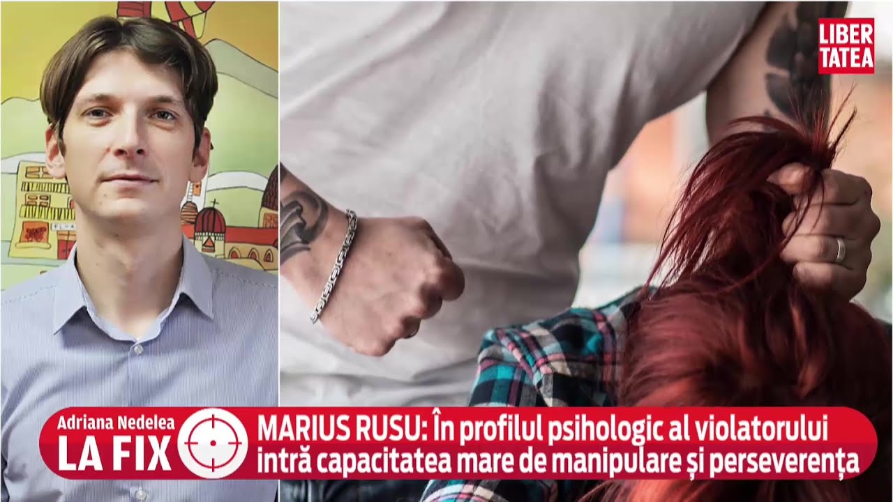 Psihologul Marius Rusu: "Astfel de persoane sunt foarte manipulatoare ...