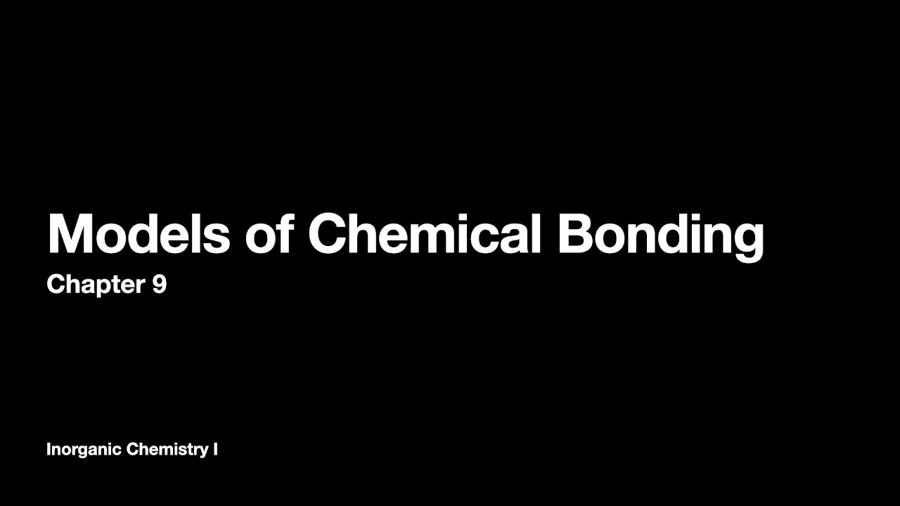 Models of Chemical Bonding | Inorganic Chemistry I - YouTube