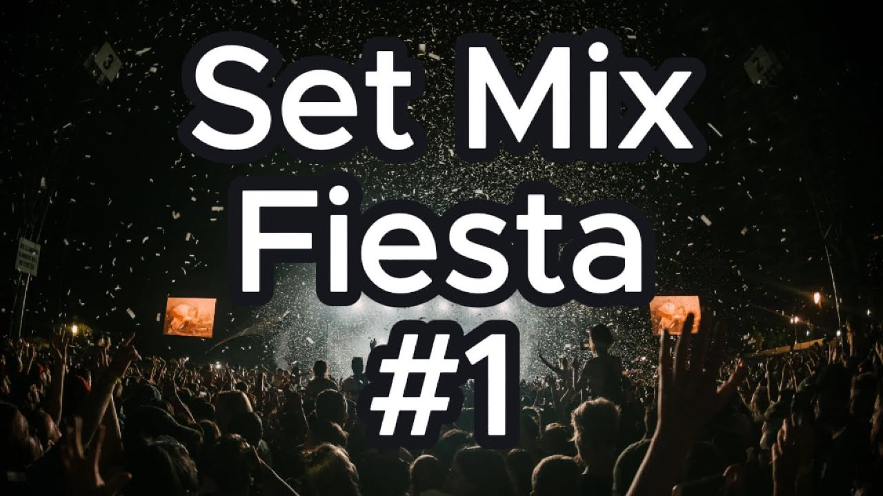 Set Mix Fiesta #1 - YouTube