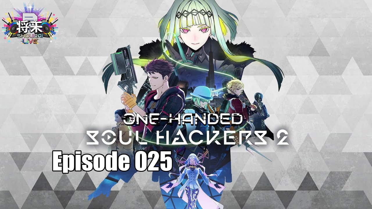 Soul Hackers 2 - One-Handed - Episode 025 #ItsShouTime - YouTube