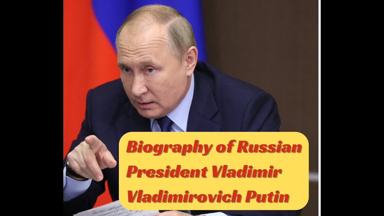 Biography of Russian President Vladimir Vladimirovich Putin - character ...