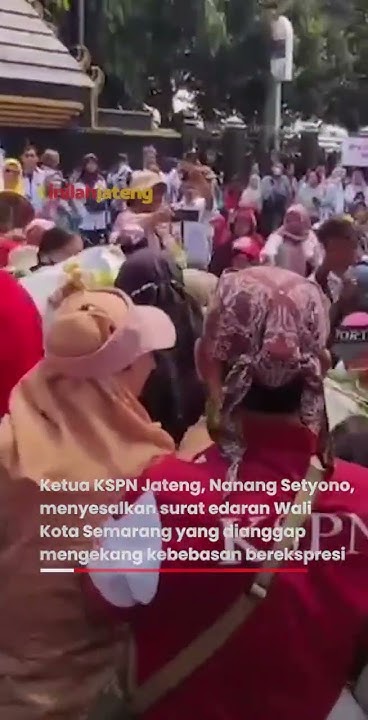 KSPN Jateng Kecewa Surat Edaran Wali Kota Semarang Terkait May Day - YouTube