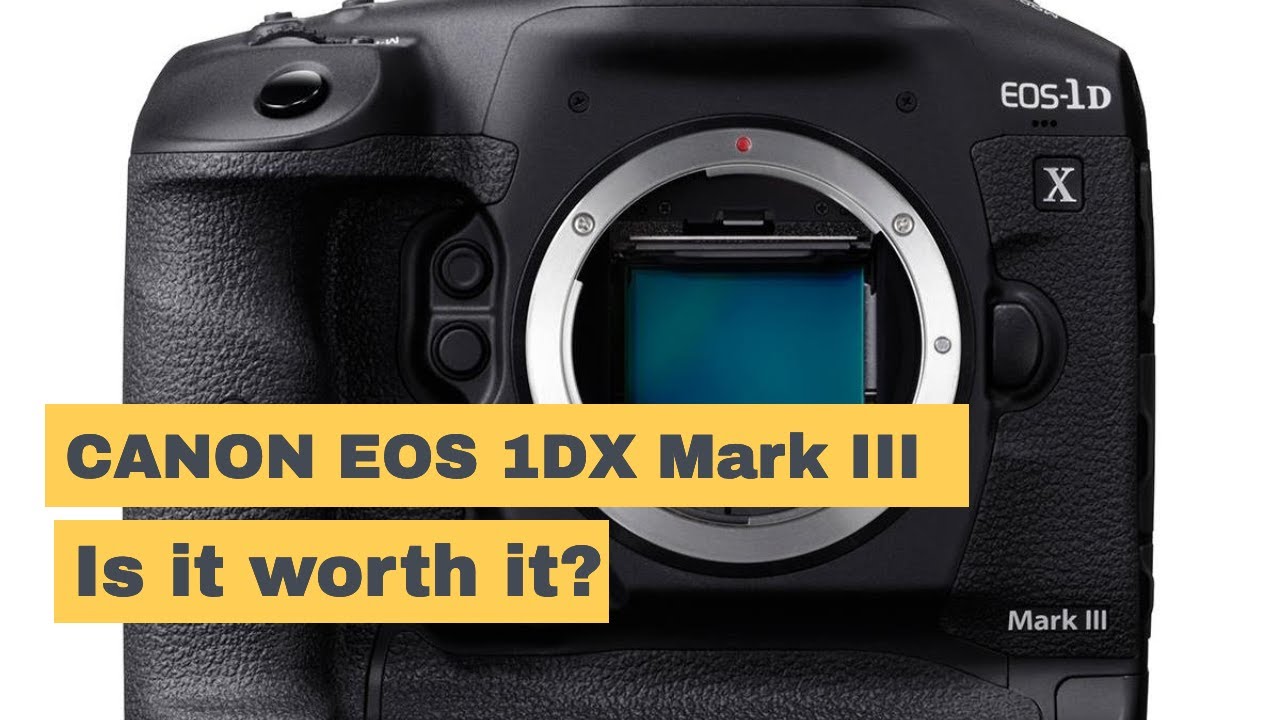 Canon 1DX Mark III Preview. Is it worth it? - YouTube