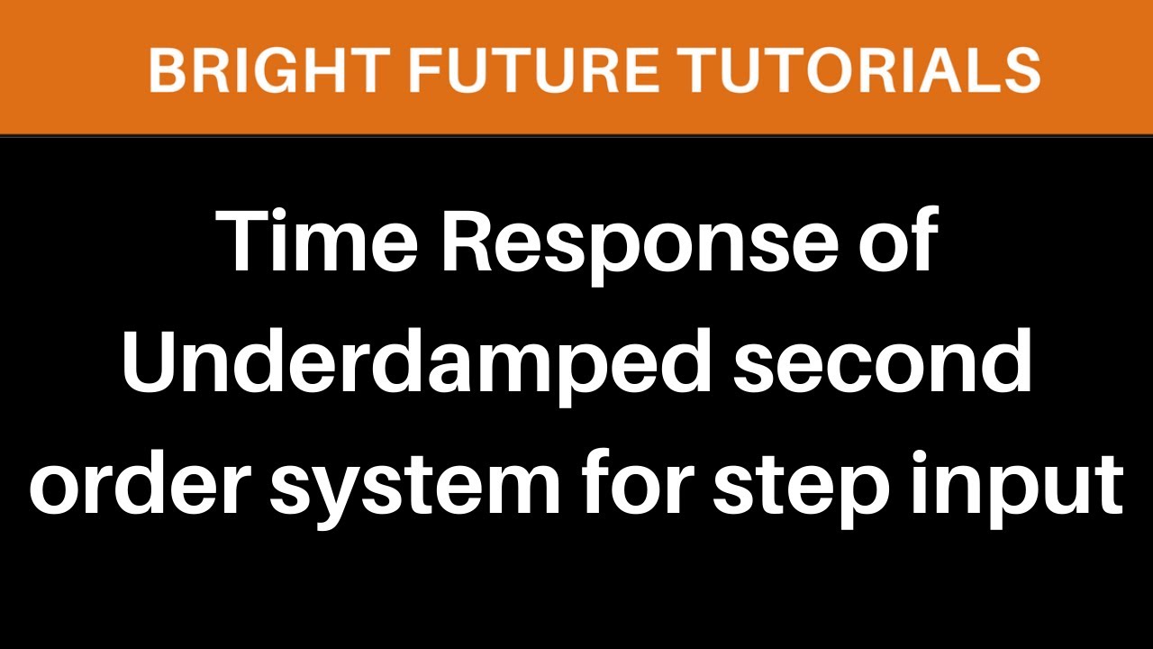 Time Response of underdamped second order system for unit step input ...