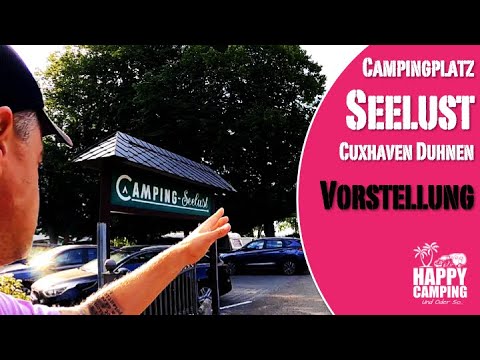 Vorstellung Campingplatz Camping Seelust Cuxhaven Duhnen | Happy Camping
