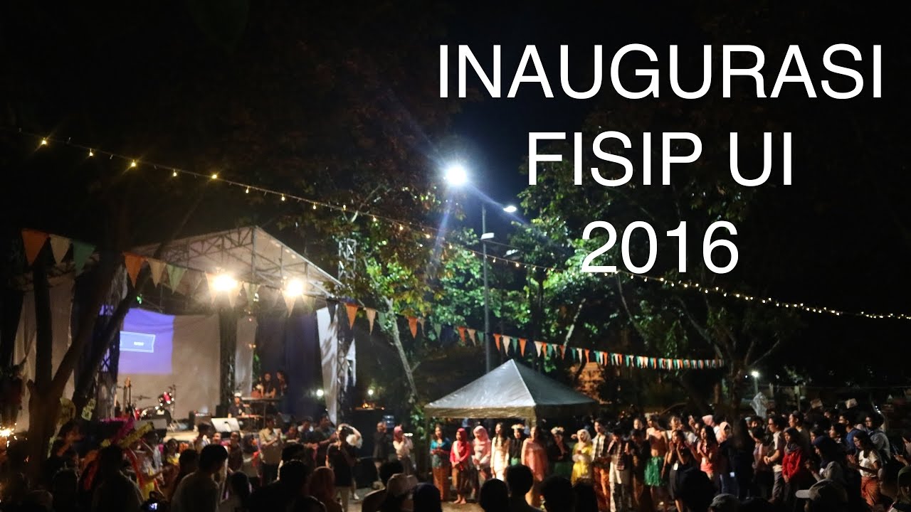 Inaugurasi FISIP UI 2016 | Official Aftermovie - YouTube