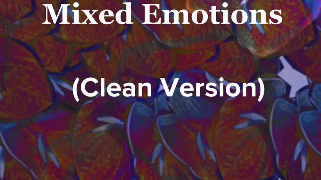 Mixed Emotions(Clean Version) - YouTube