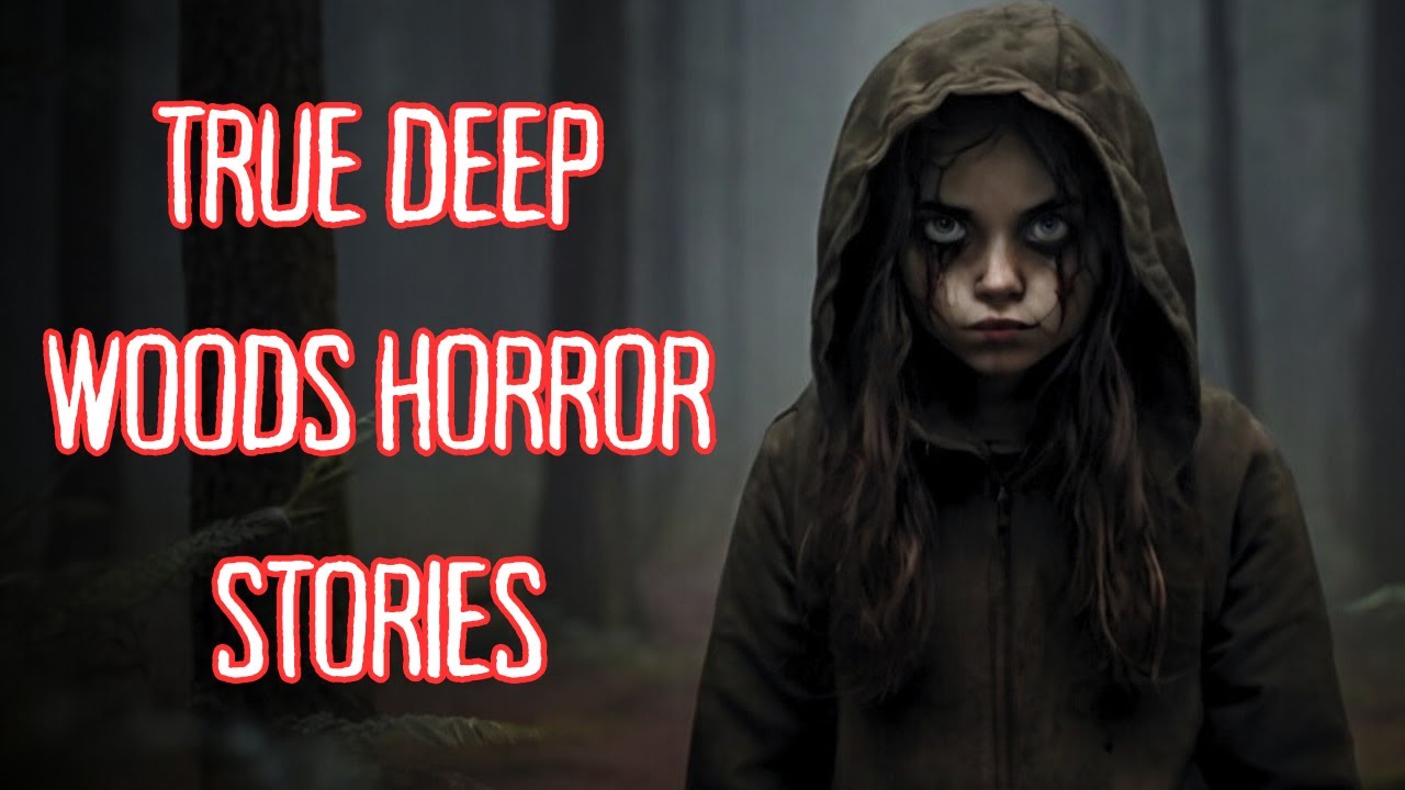 3 TRUE SCARY DEEP WOODS HORROR STORIES - YouTube