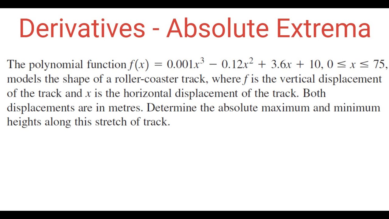 ABSOLUTE EXTREMA: Absolute Maximum & Minimum Heights Of Track - YouTube