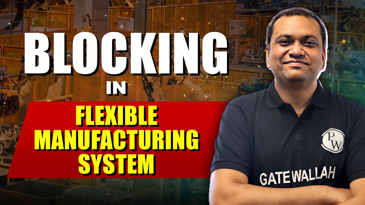 Blocking in Flexible Manufacturing System - YouTube