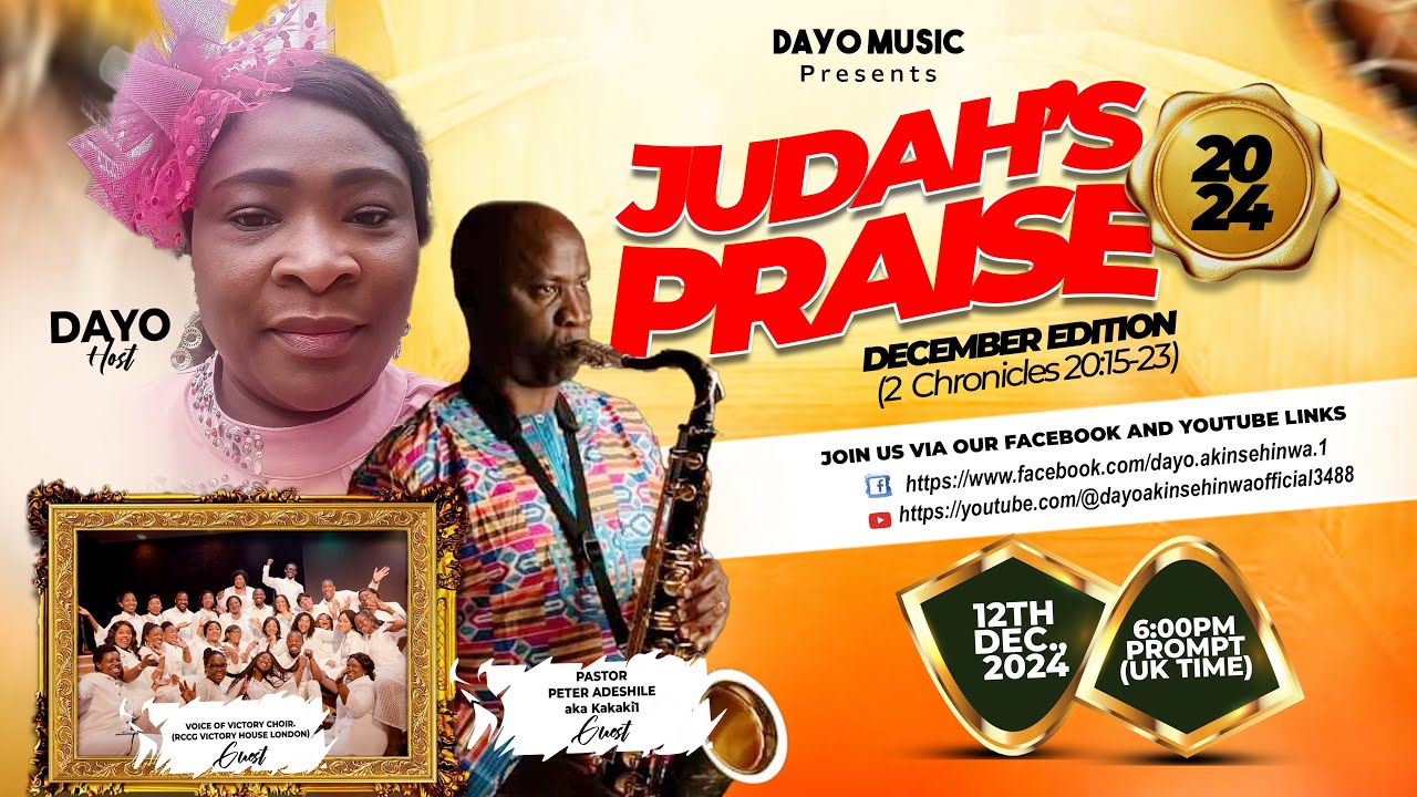 JUDAH’S PRAISE (December Edition ) Dayo Akinsehinwa ft.Pst Peter ...