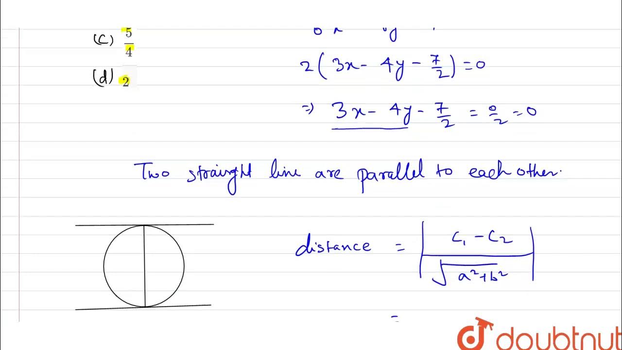 the-lines-3x-4y-4-0-and-6x-8y-7-0-are-tangents-of-a-circel-then