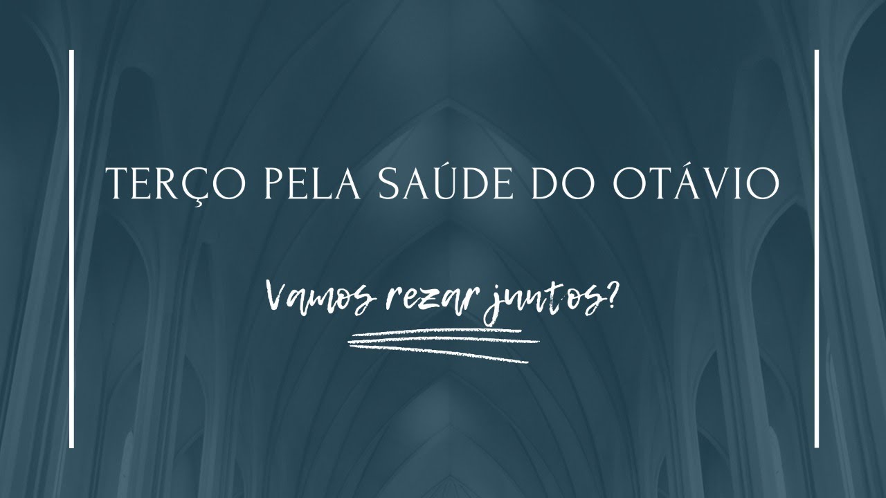 Vamos rezar Juntos? [5º Terço pelo Otávio] - YouTube