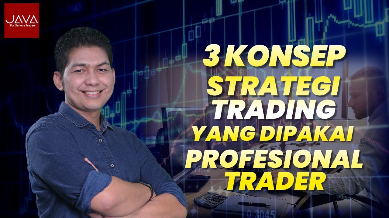 3 Konsep Strategi Trading yang Digunakan oleh Trader Profesional - YouTube