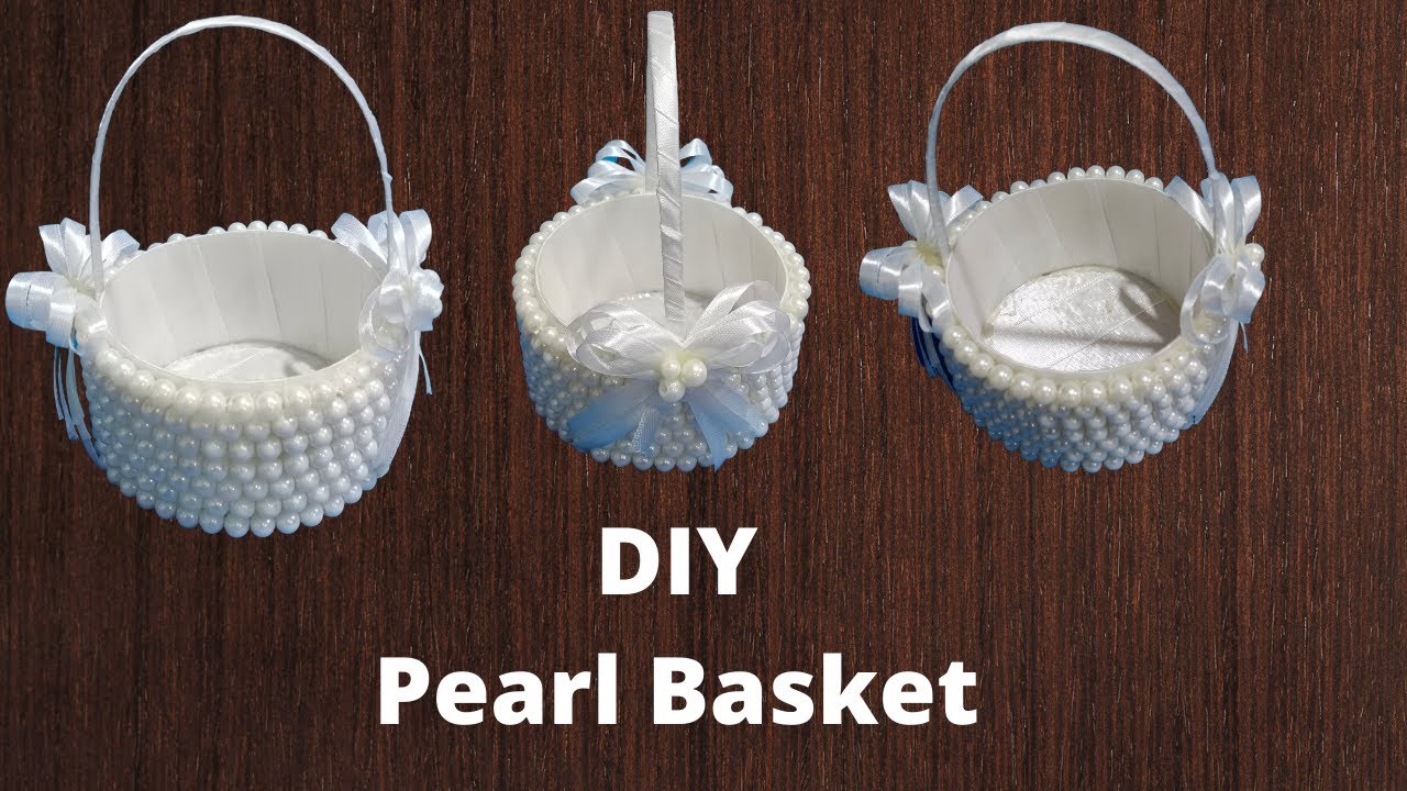 How to make Pearl Basket | Step by Step Tutorial | Gift Ideas | Mixed ...
