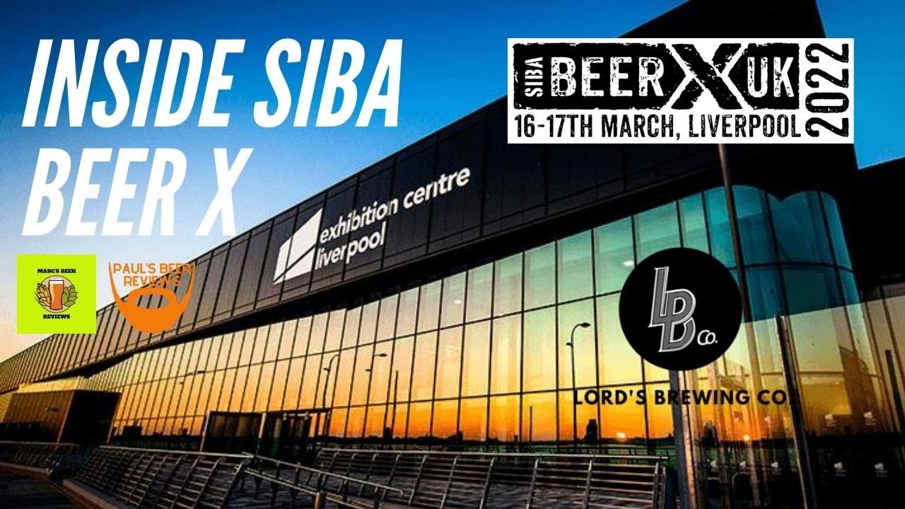 Inside SIBA Beer X 2022 & other silliness! - YouTube