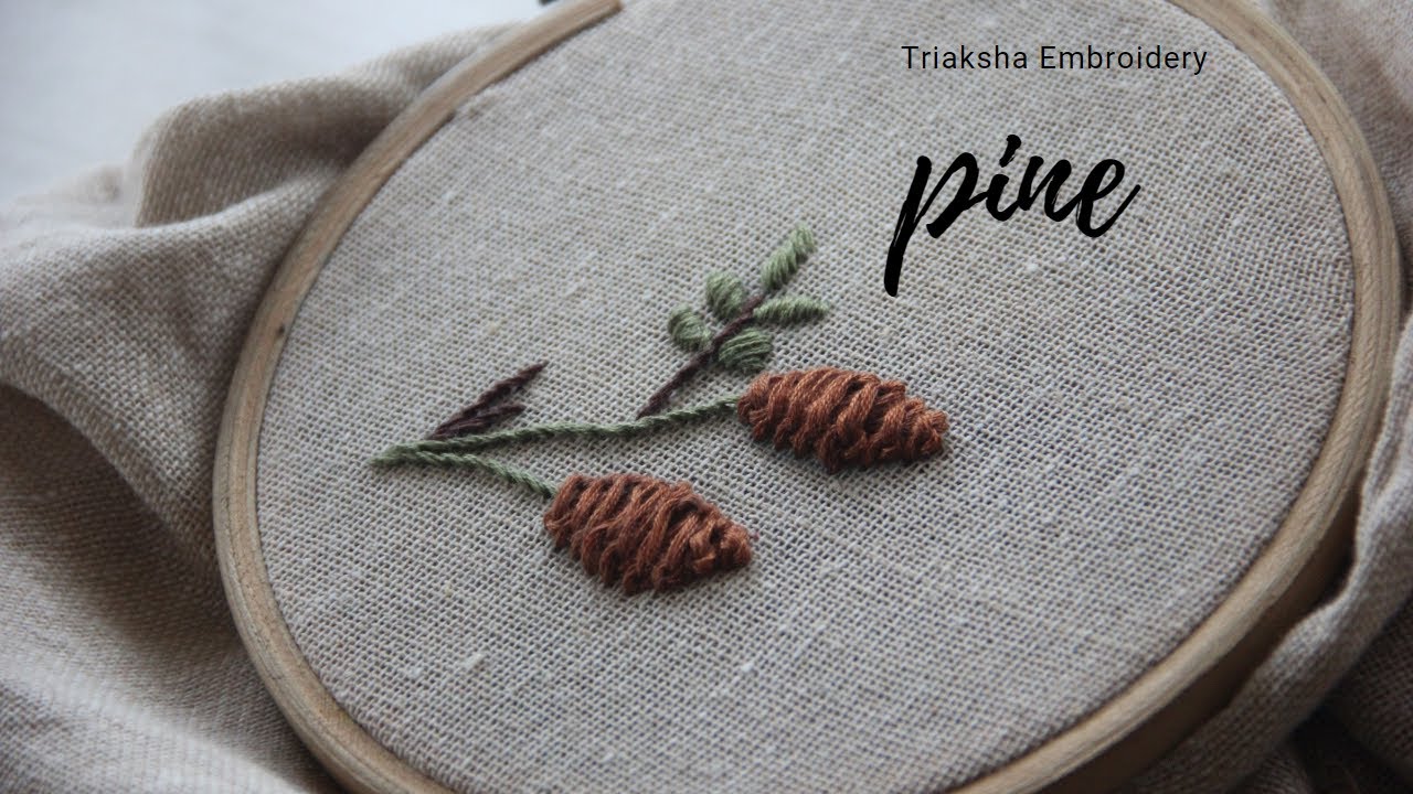 Enchanting Hand Embroidery Pine Design for Your Home Decor - YouTube