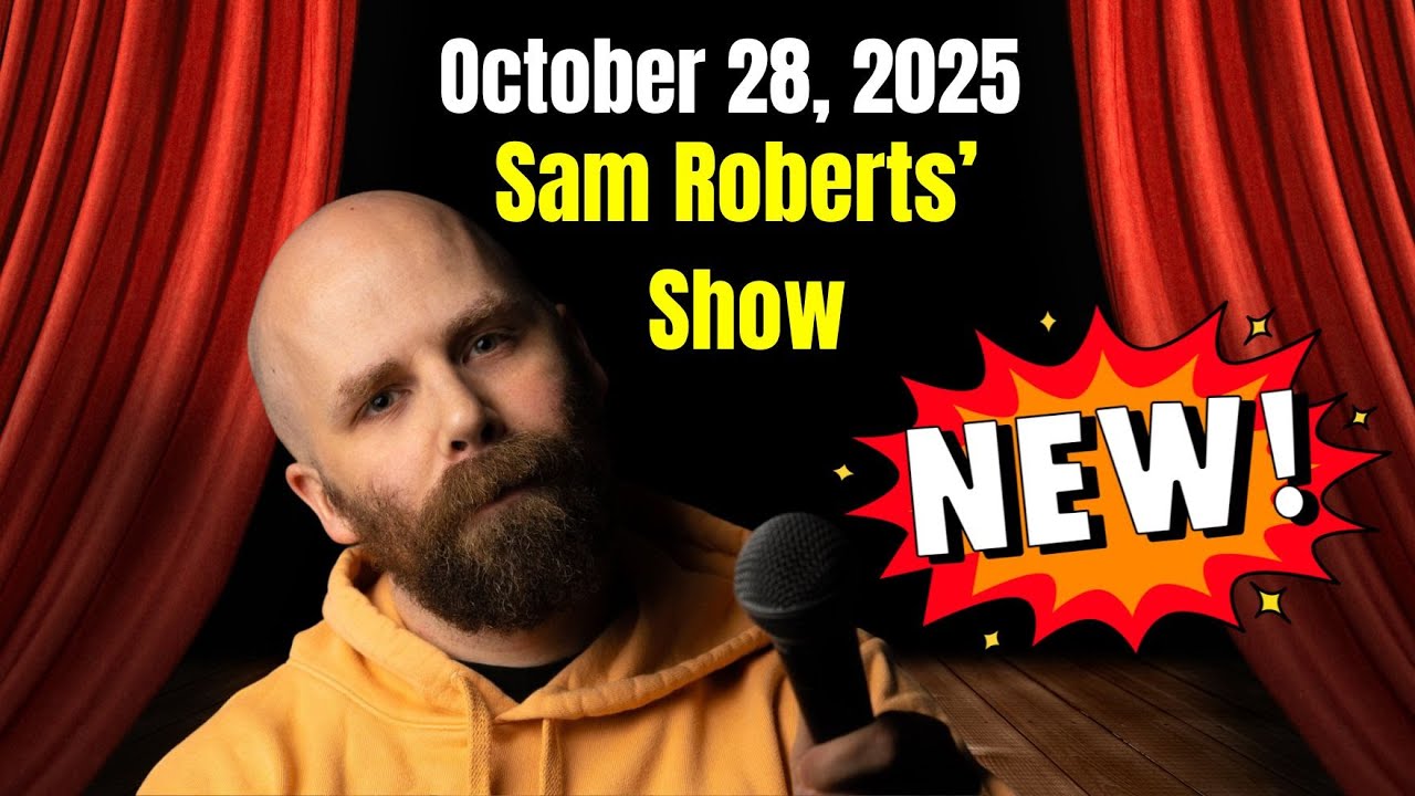 Sam Roberts Show October 28, 2025 FULL SHOW - YouTube