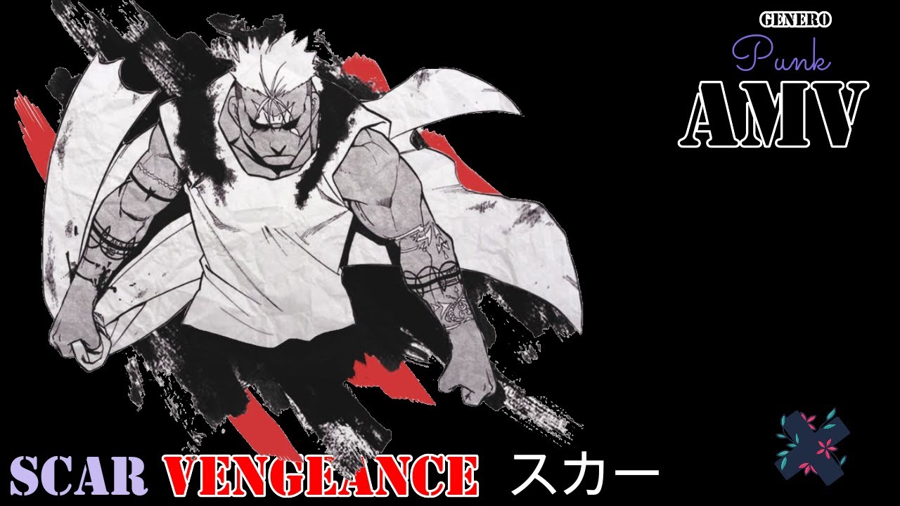 🔪SCAR FMAB [AMV] Scar Revenge🛑 | La venganza de SCAR | Scar FMA Amv ...
