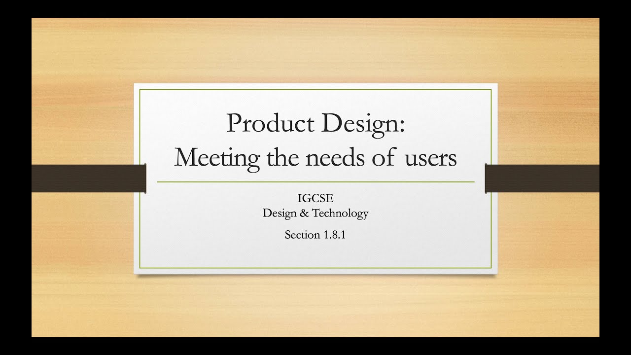 Cambridge IGCSE DT Product Design – Meeting the needs of users - YouTube