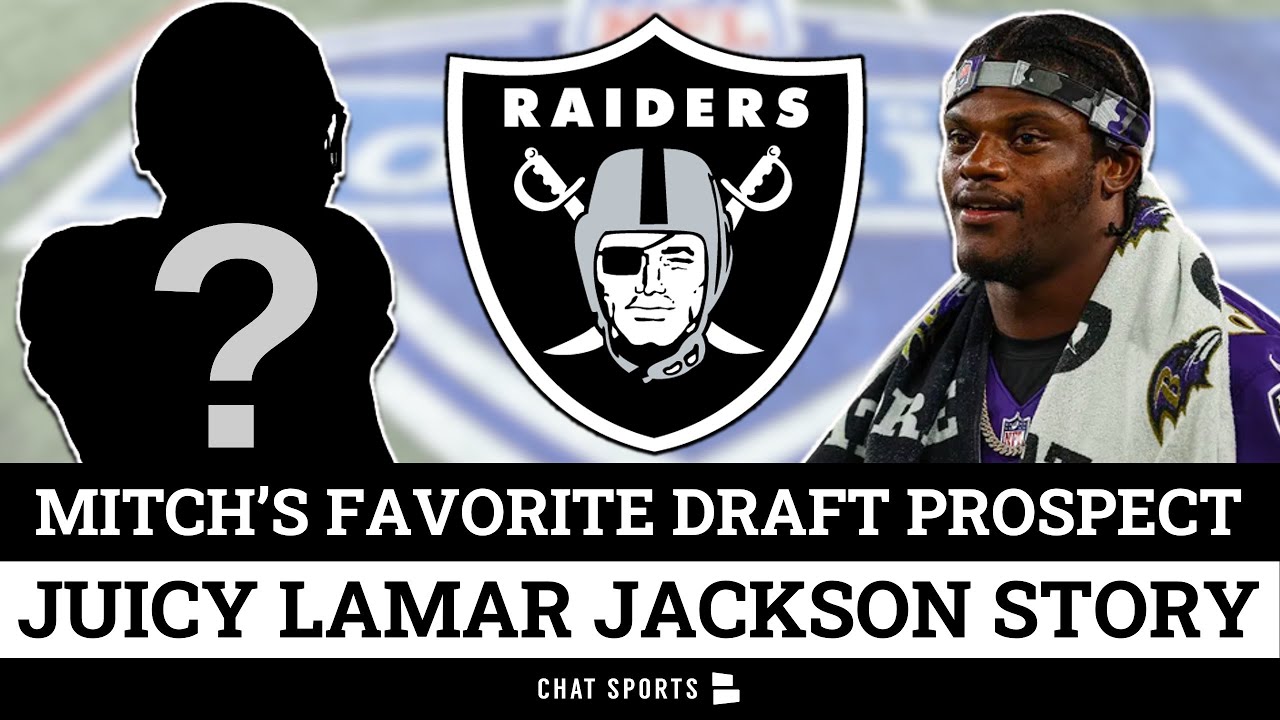 Raiders Rumors Mailbag: Favorite NFL Draft Prospect, JUICY Lamar ...