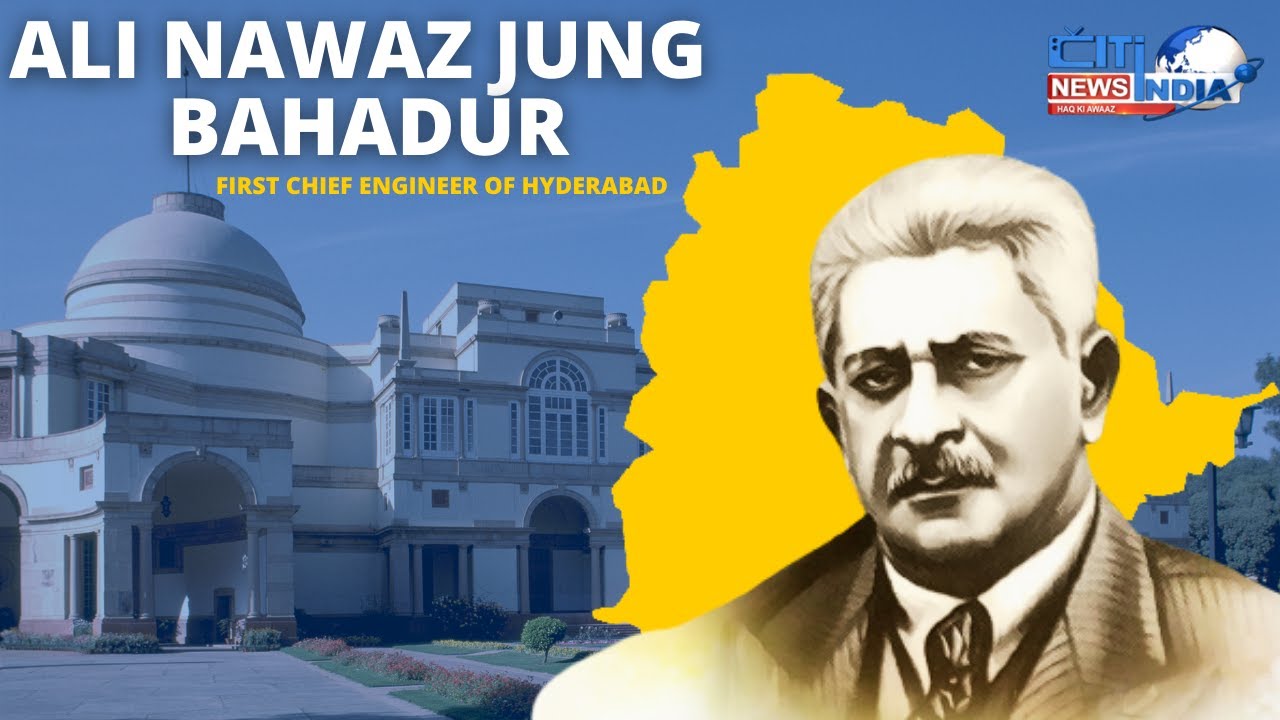 Remembering Ali Nawaz Jung Bahadur On His 144 Birthday | First Chief ...