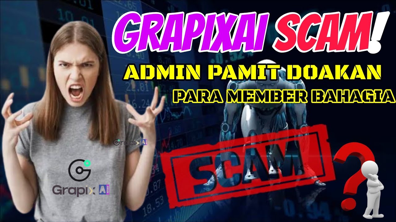 GRAPIX AI SCAM! Admin Grapix AI, Pamit Doakan Para Member Bahagia, FIX SCAM? ROBOT SAI Menyusul ...