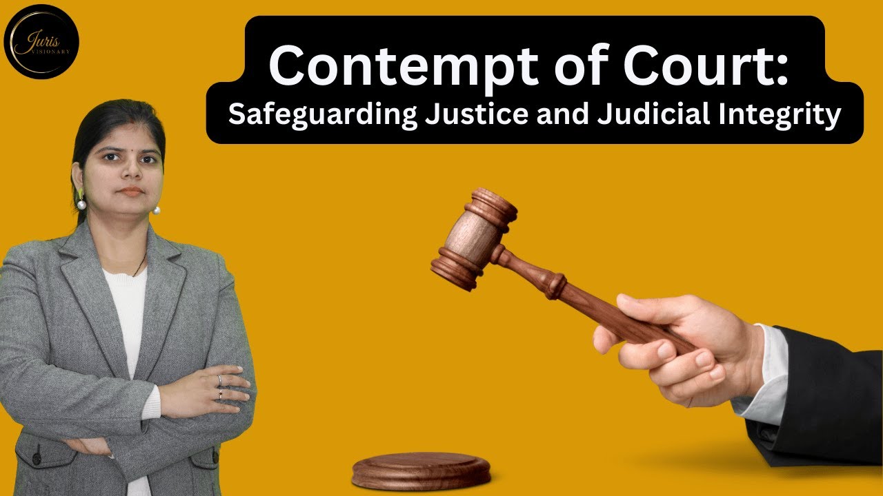 "Contempt of Court: Safeguarding Justice and Judicial Integrity" # ...