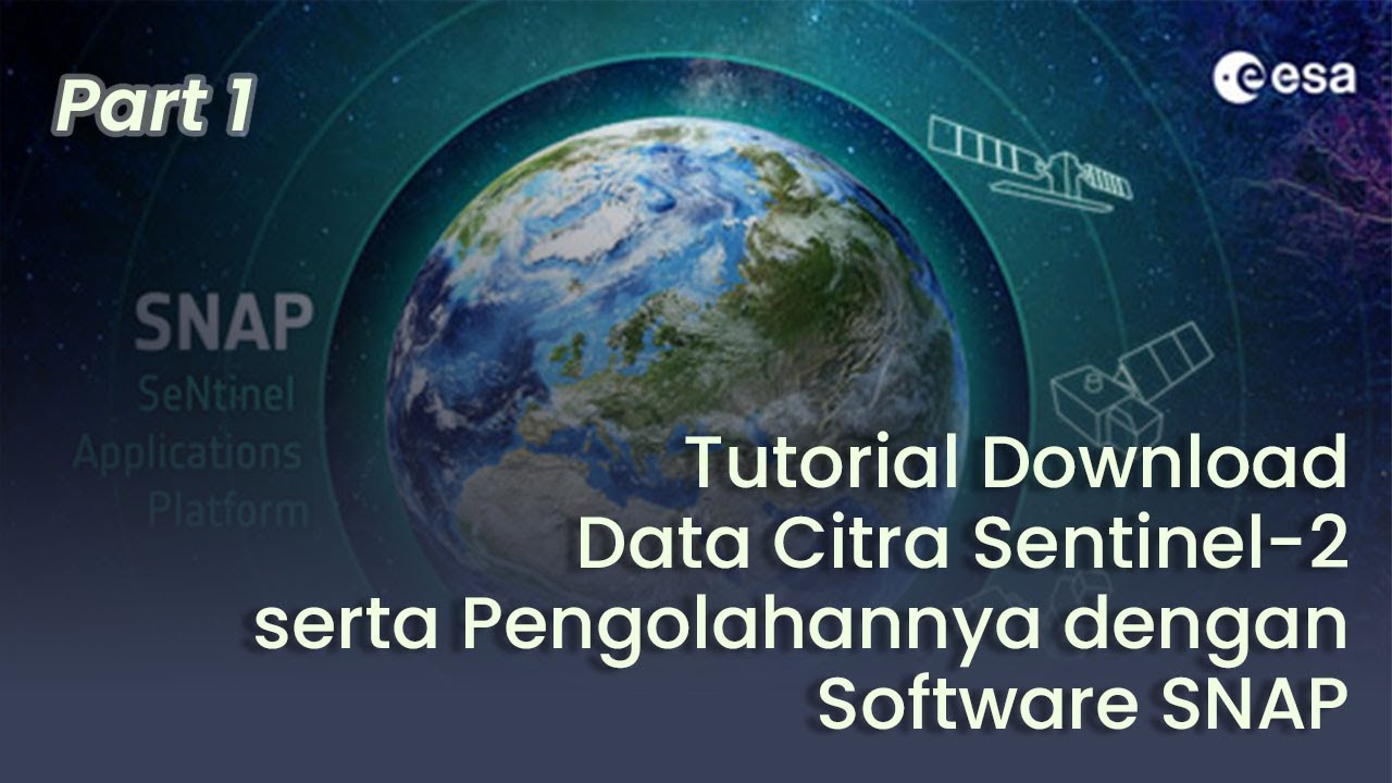 Tutorial Penggunaan software SNAP : Download Citra Sentinel-2 - YouTube