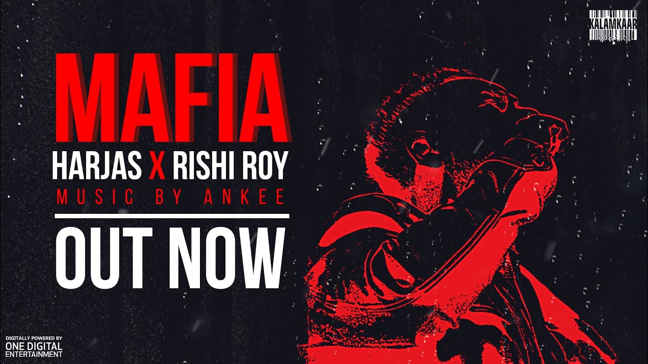 MAFIA (LYRICAL VIDEO) | HARJAS FT. RISHI ROY | ANKEE | KALAMKAAR - YouTube