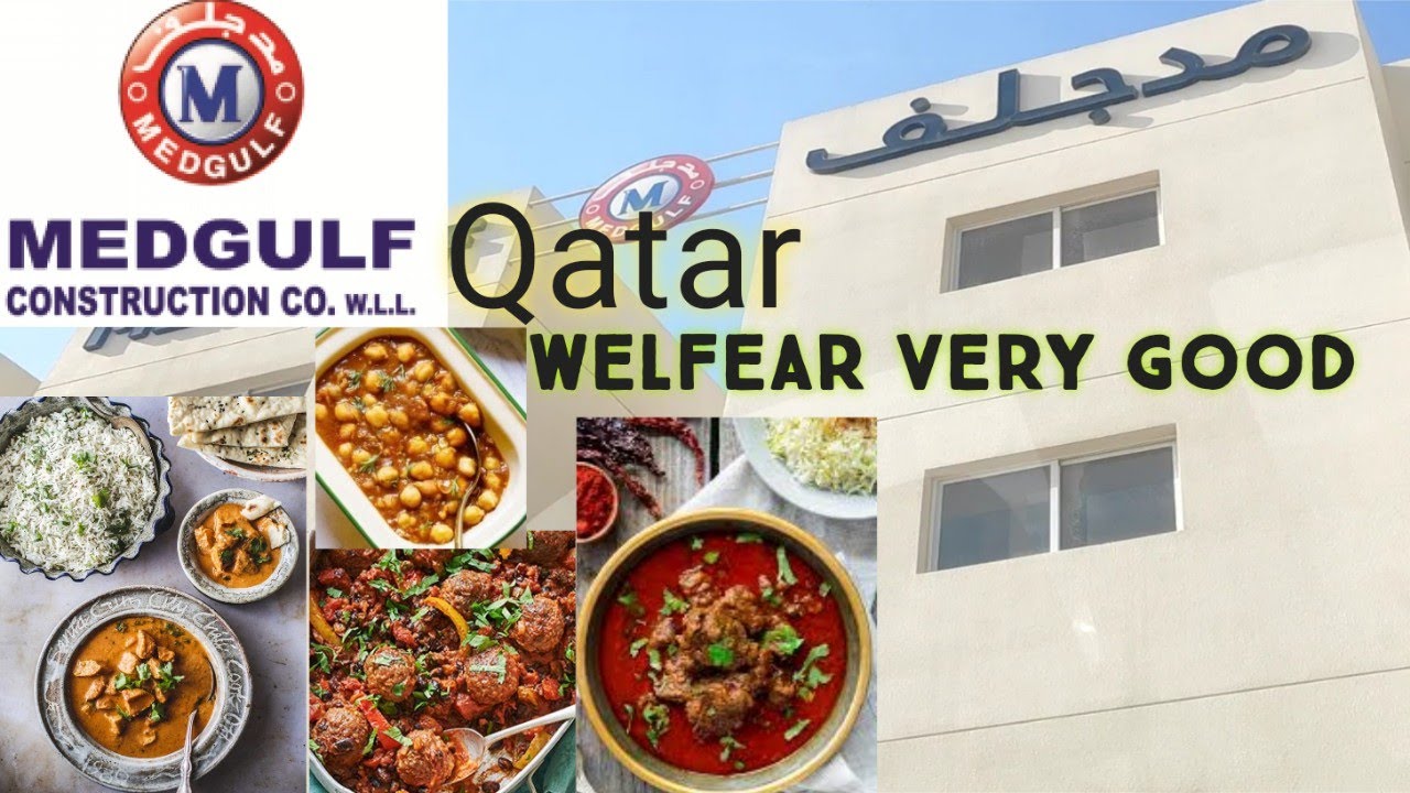 MEDGULF Company Qatar Doha||Welfear||Food|accommodation||Full Review ...